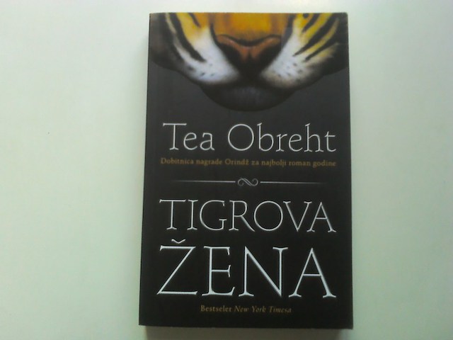 Tea Obreht - Tigrova žena