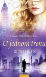 Gijom Muso – U Jednom Trenu