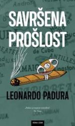 Leonardo Padura – Savršena Prošlost