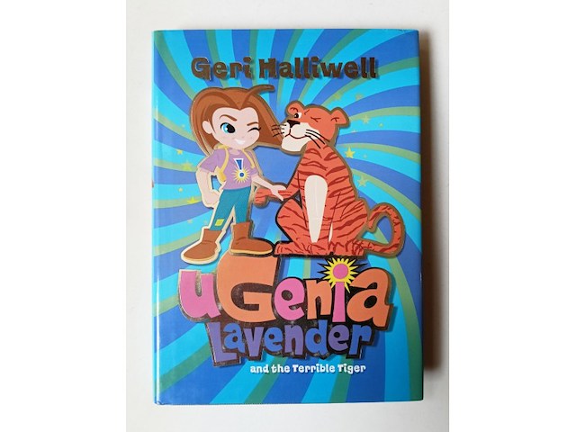 Ugenia Lavender and the Terrible Tiger - Geri Halliwell