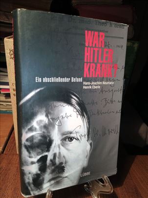 War Hitler Krank? - H.-J. Neumann und H. Eberle