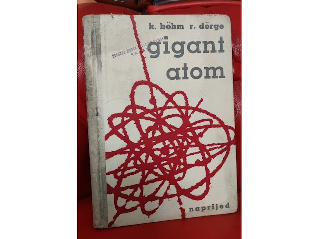 Bohm, Dorge, Gigant atom