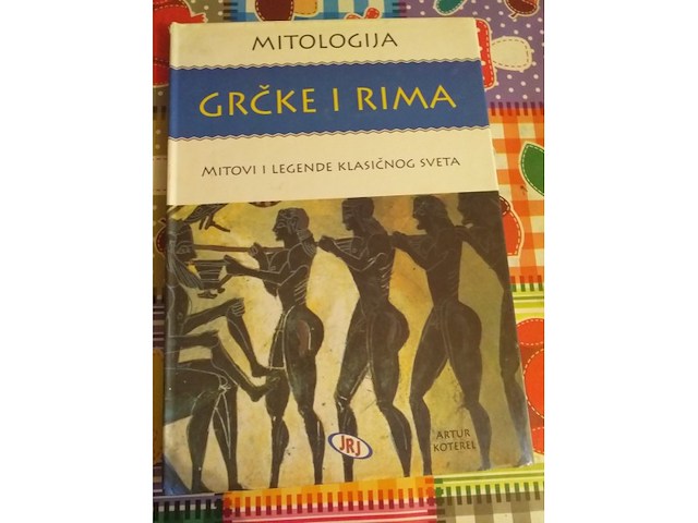Mitologija Grčke i Rima Artur Koterel