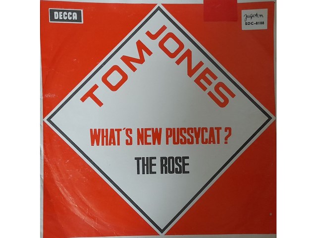 SP Tom Jones - What`s New Pussycat?-The Rose 1968.