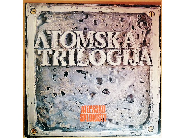 LP ATOMSKO SKLONIŠTE - Atomska trilogija (`80) NM super