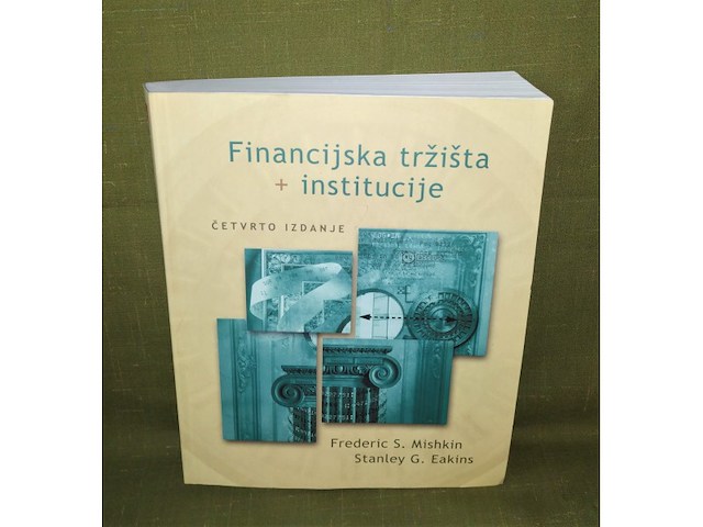 FINANCIJSKA TRŽIŠTA + INSTITUCIJE - FREDERIC S. MISHIN