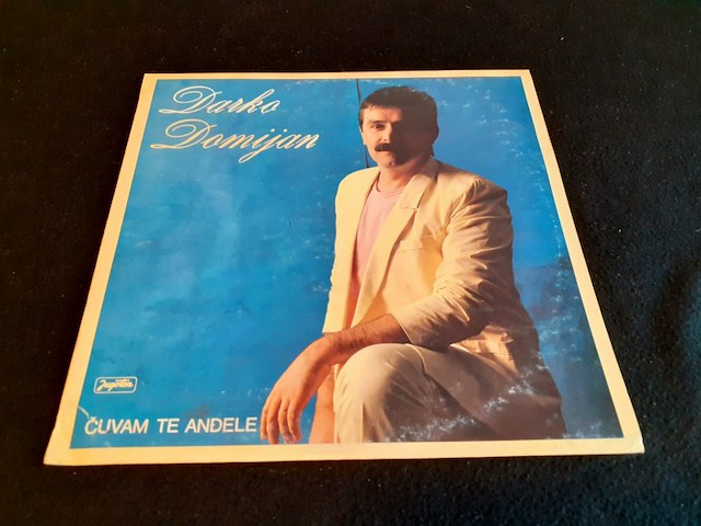 DARKO DOMIJAN - Čuvam te anđele (near mint)