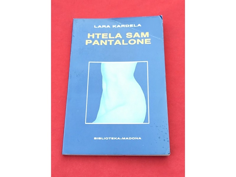 Htela sam pantalone Lara Kardela