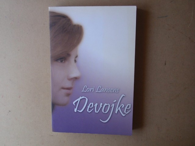 Lori Lansens - DEVOJKE