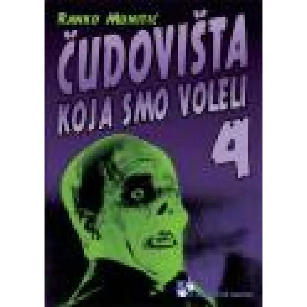 ČUDOVIŠTA KOJA SMO VOLELI IV