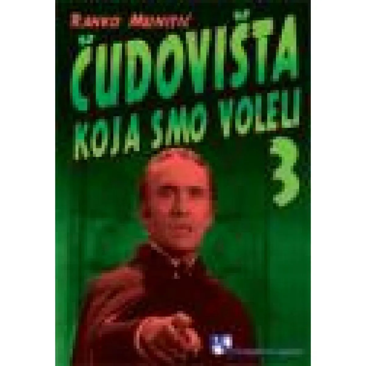 ČUDOVIŠTA KOJA SMO VOLELI III