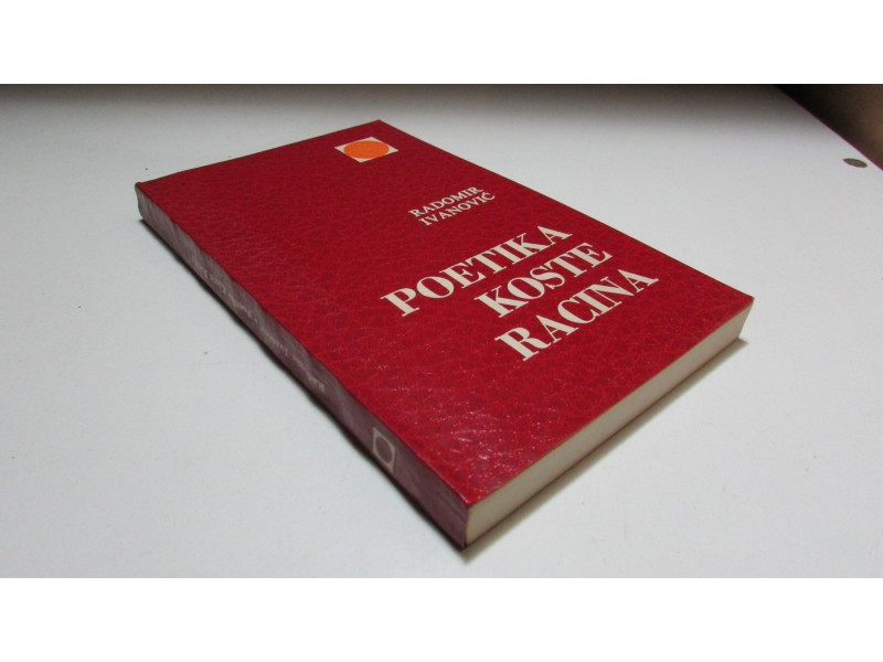 POETIKA KOSTE RACINA - Radomir Ivanović