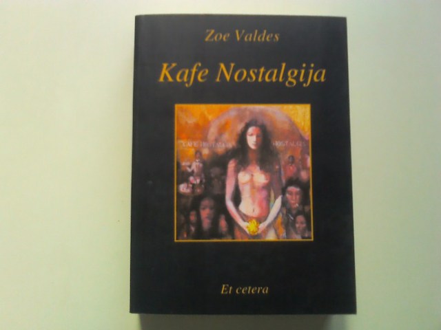 Zoe Valdes - Kafe Nostalgija