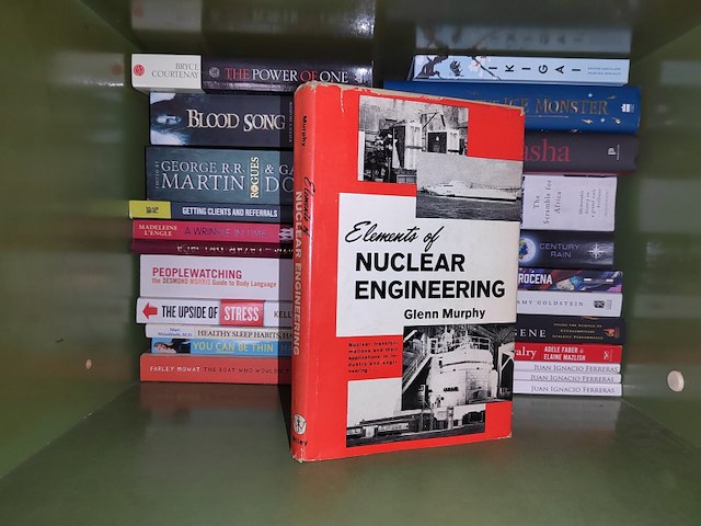 Elements of Nuclear Engineering Murphy