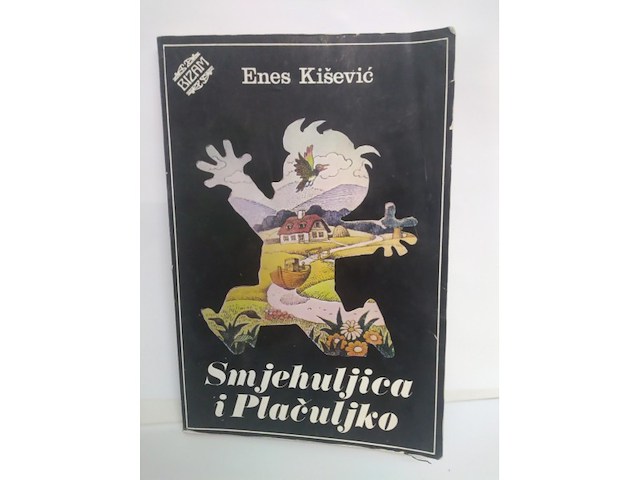 SMJEHULJICA I PLAČULJKO - Enes Kišević