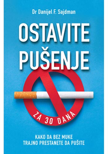 Ostavite pušenje za 30 dana – Danijel F. Sajdman