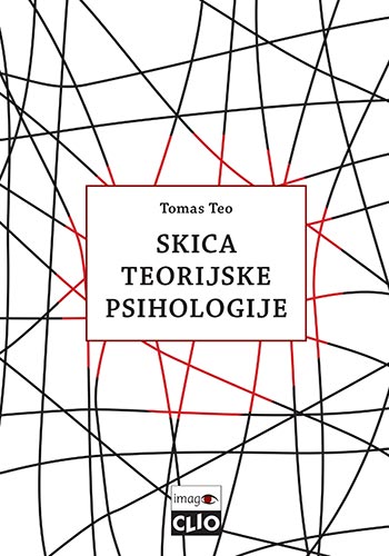 Skica teorijske psihologije – Tomas Teo