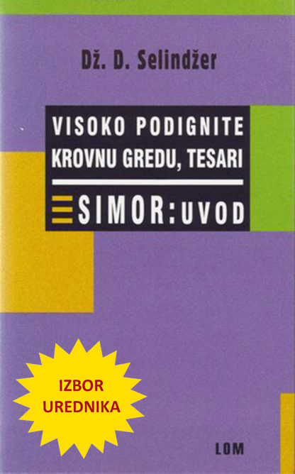 VISOKO PODIGNITE KROVNU GREDU, TESARI / SIMOR