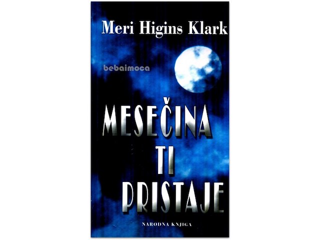 MESEČINA TI PRISTAJE - Meri Higins Klark