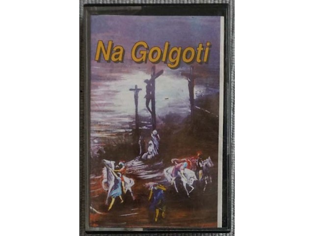 Na golgoti