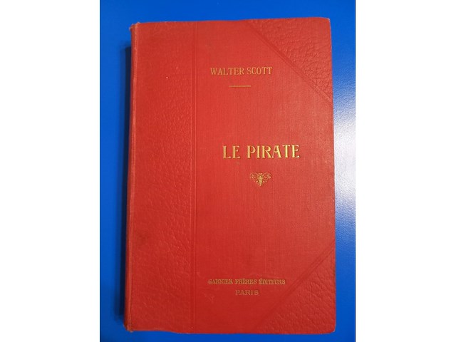 LE PIRATE,WALTER SCOTT,PARIS,1882.