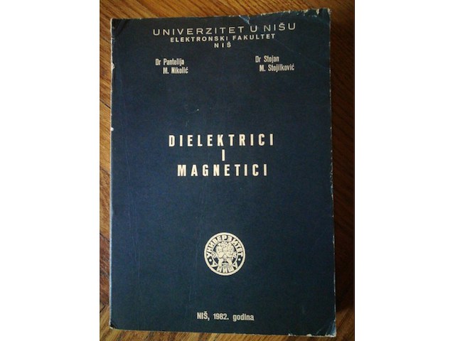 Dielektrici i magnetici, Dr Pantelija M. Nikolic