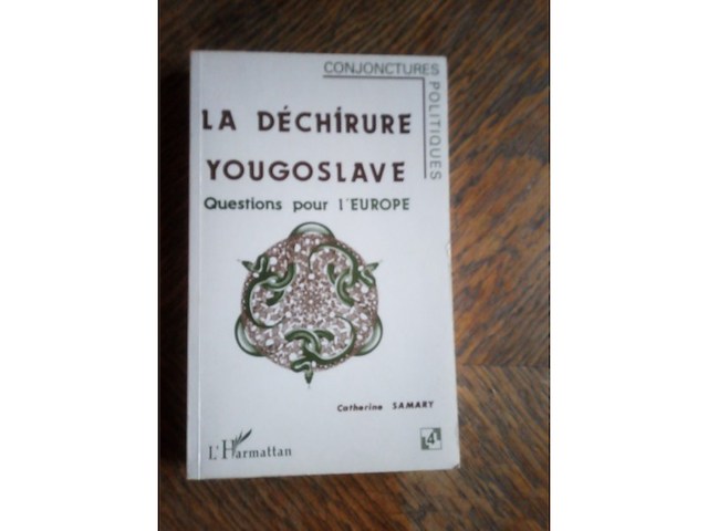 SAMARY CATHERINE LA DECHIRURE YOUGOSLAVE