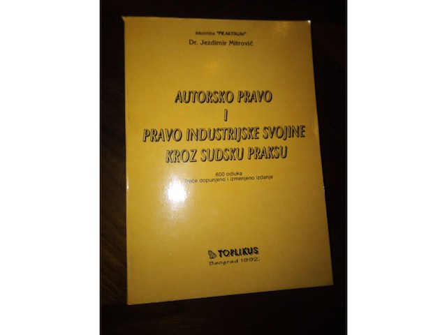 Autorsko pravo i industrijske sv. sudska praksa iz `92.