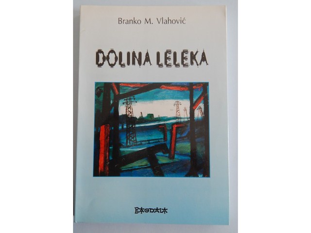 Branko M.Vlahović - Dolina Leleka