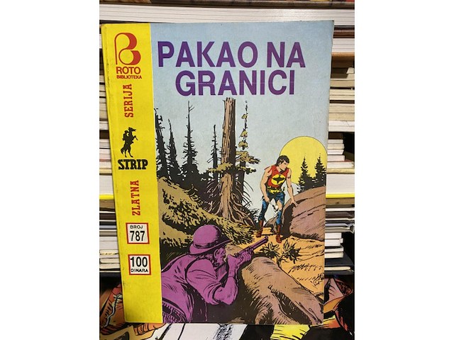 Zlatna Serija 787 - PAKAO NA GRANICI - ZAGOR