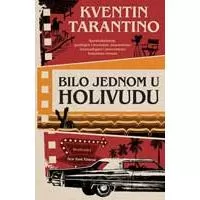 Bilo jednom u Holivudu - Kventin Tarantino