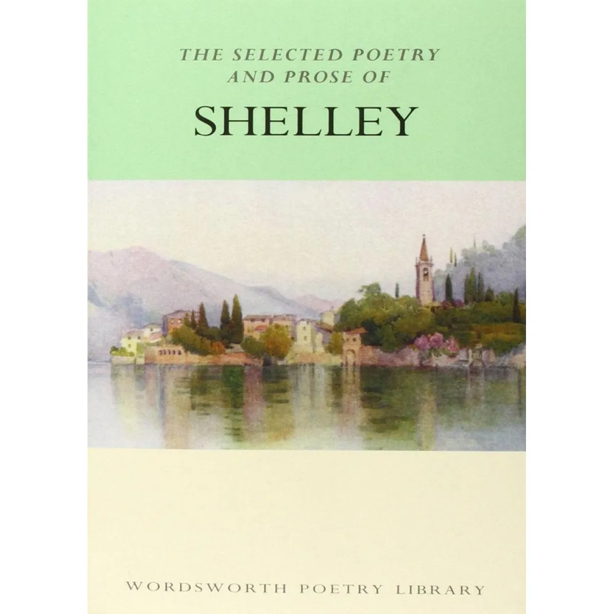 Selected Poetry & Prose Shelley