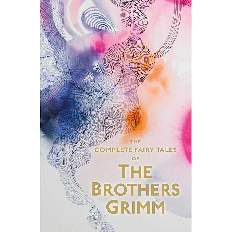 Complete Fairy Tales of the Brothes Grimm