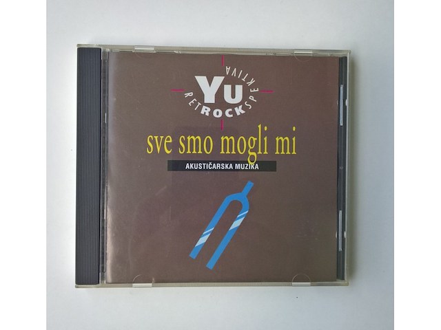 Sve Smo Mogli Mi , Akustičarska Muzika (CD, Komuna)