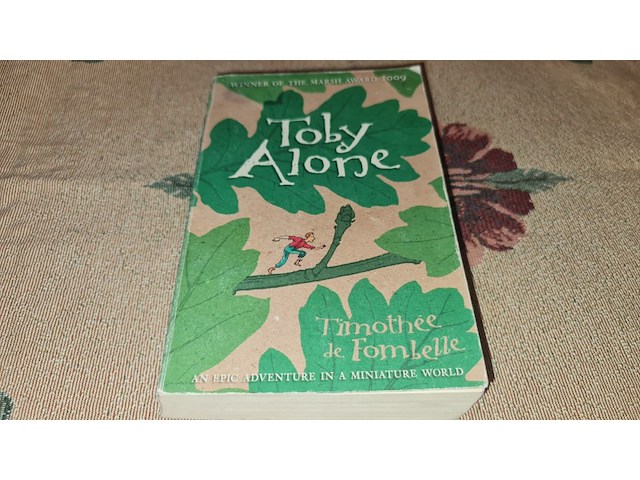 Timothee de Fombelle - Toby alone