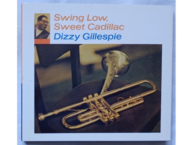 DIZZY  GILLESPIE  -  Swing  low,  sweet  cadilllac