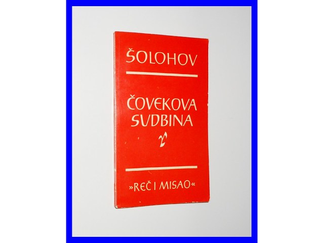 Čovekova sudbina - Šolohov