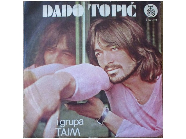 Dado Topic &; Time-Kad jednom otkrijem Coveka Singl(1975