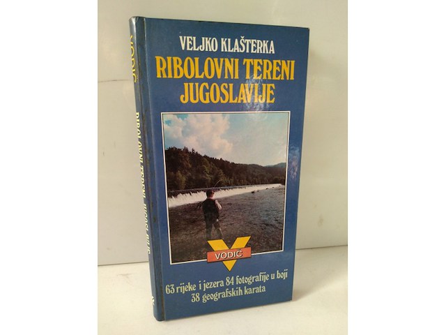 RIBOLOVNI TERENI JUGOSLAVIJE - V. Klašterka