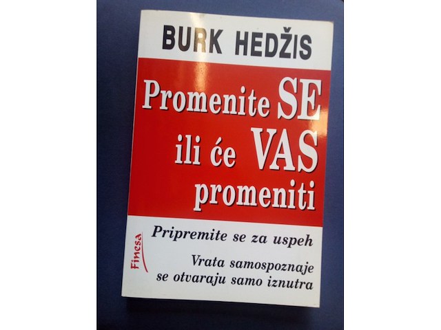 PROMENITE SE ILI ĆE VAS PROMENITI - Burk Hedzis