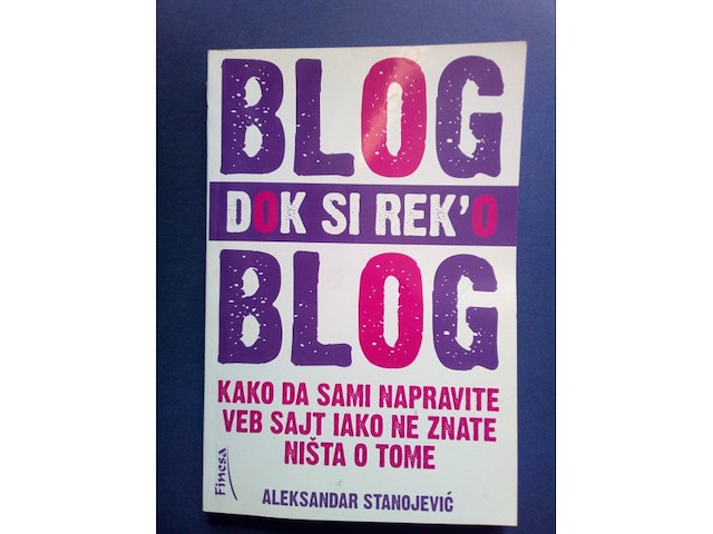 BLOG DOK SI REKO BLOG - Aleksandar Stanojević