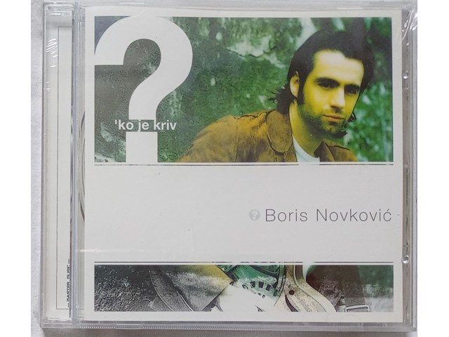 BORIS  NOVKOVIC  -  `KO  JE  KRIV ?