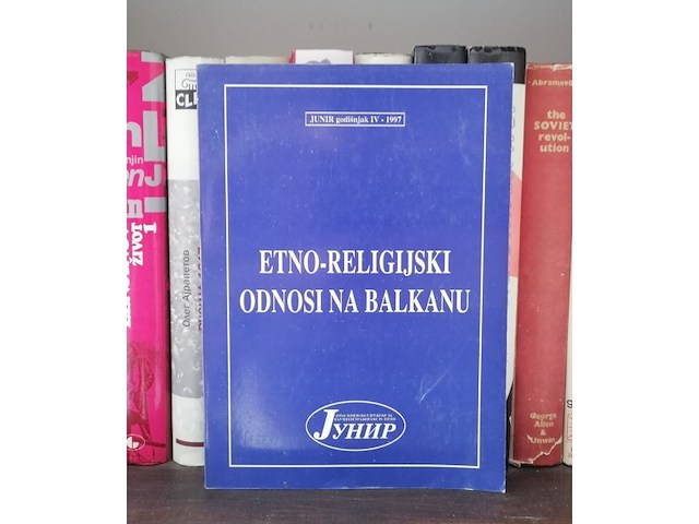 ETNO-RELIGIJSKI ODNOSI NA BALKANU