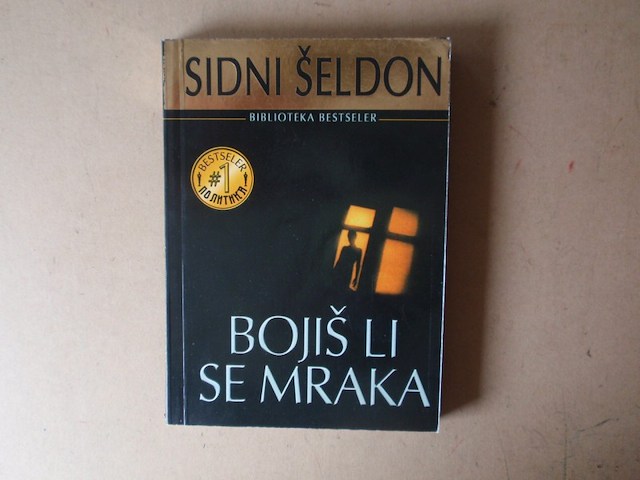Sidni Šeldon - BOJIŠ LI SE MRAKA