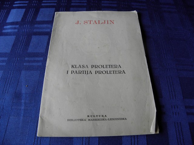 Staljin: Klasa proletera i partija proletera