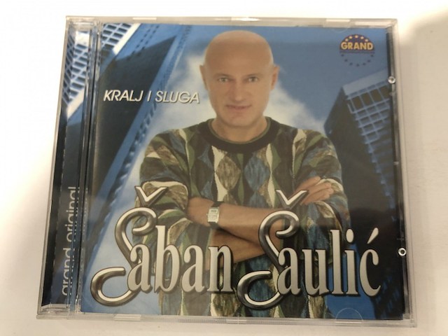 Šaban Šaulić – Kralj I Sluga