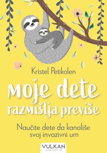 Moje dete razmišlja previše – Kristel Petikolen