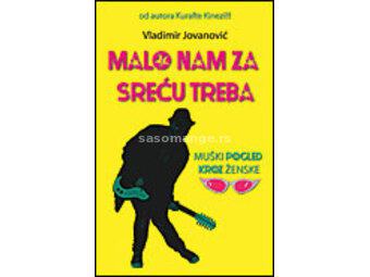 Malo nam za sreću treba