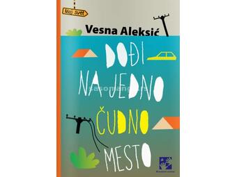 Dođi na jedno čudno mesto