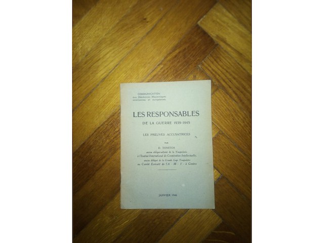 Les Responsables de la guerre 1939-1945 TOMITCH D.